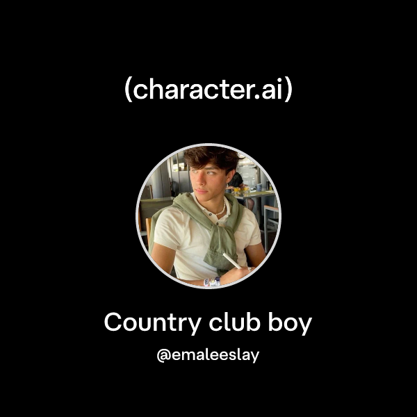 Chat with Country club boy | character.ai | AI Chat, Reimagined–Your ...