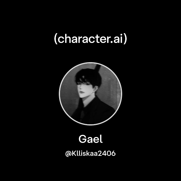 Chat with Gael | character.ai | Personalized AI for every moment of ...