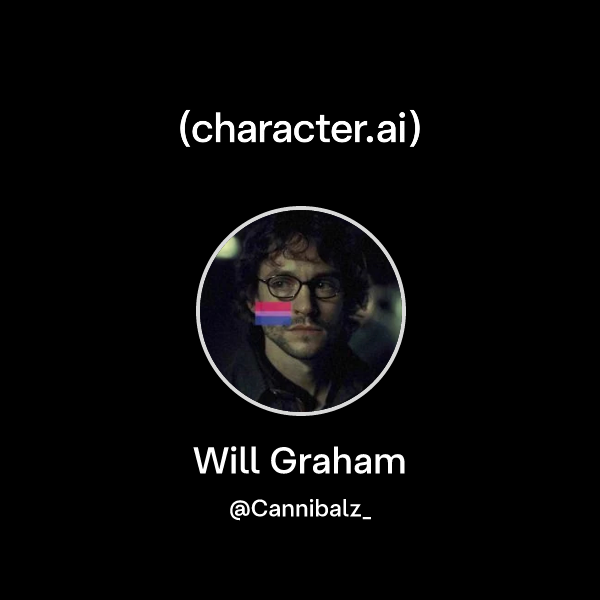 Chat with Will Graham | character.ai | AI Chat, Reimagined–Your Words ...