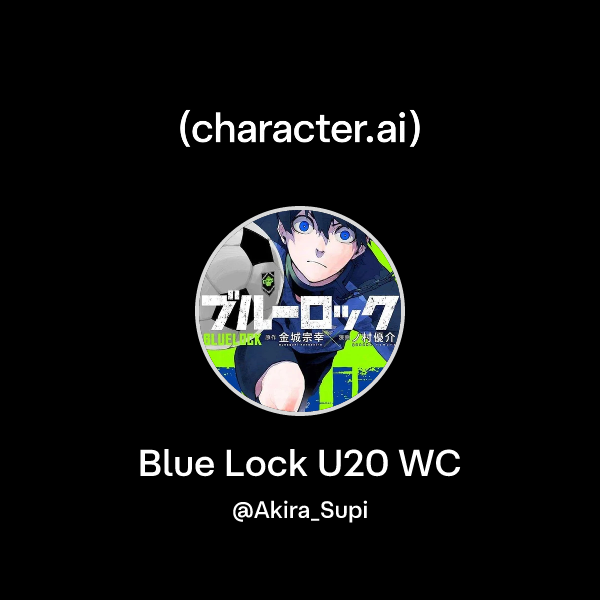 Chat with Blue Lock U20 WC | character.ai | AI Chat, Reimagined–Your ...