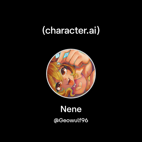 Chat with Nene | character.ai | AI Chat, Reimagined–Your Words. Your World.