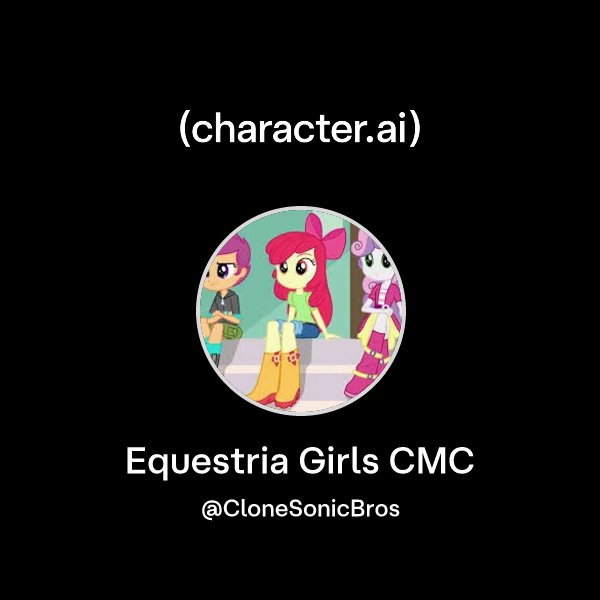 Chat with Equestria Girls CMC | character.ai | AI Chat, Reimagined–Your Words. Your World.