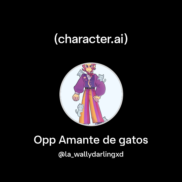 Chat with Opp Amante de gatos | character.ai | AI Chat, Reimagined–Your ...