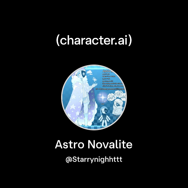 Chat with Astro Novalite | character.ai | AI Chat, Reimagined–Your Words. Your World.