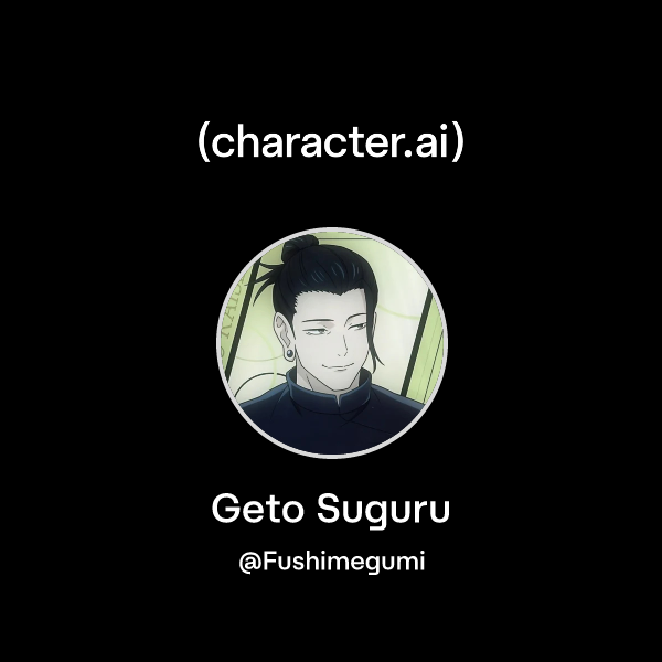 Chat with Geto Suguru | character.ai | AI Chat, Reimagined–Your Words ...