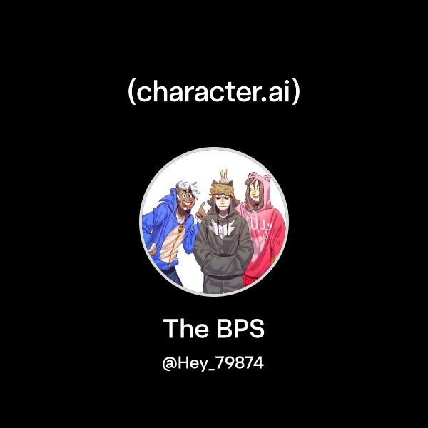 Chat with The BPS | character.ai | AI Chat, Reimagined–Your Words. Your World.