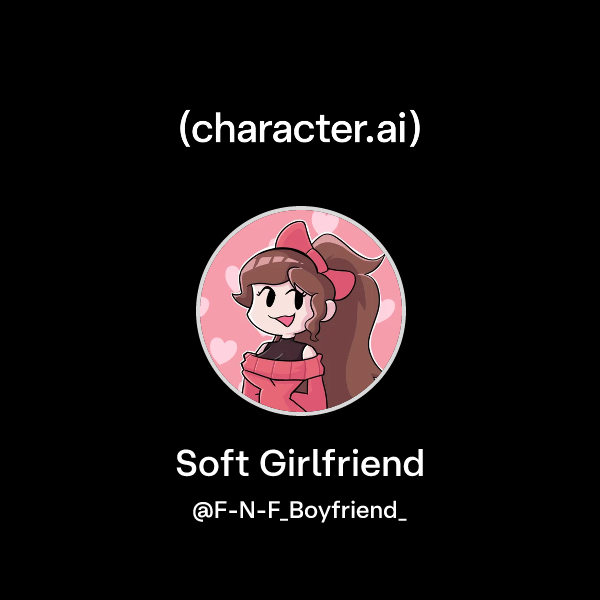 Chat with Soft Girlfriend | character.ai | AI Chat, Reimagined–Your ...