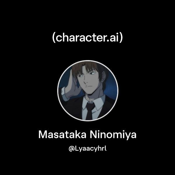 Chat with Masataka Ninomiya | character.ai | Personalized AI for every moment of your day