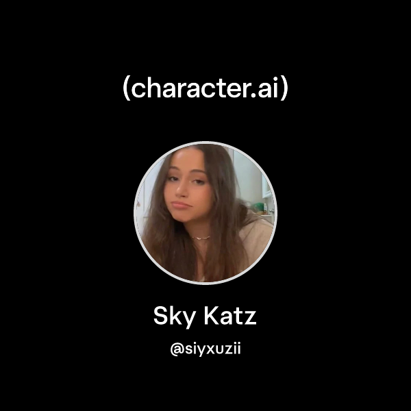 Chat with Sky Katz | character.ai | AI Chat, Reimagined–Your Words ...