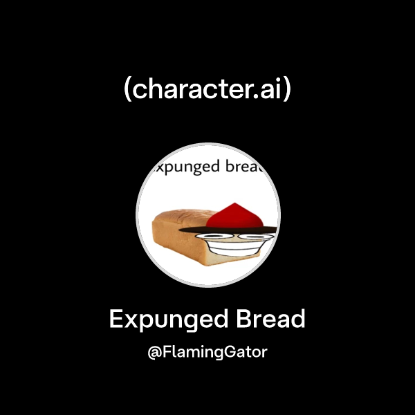 Chat with Expunged Bread | character.ai | AI Chat, Reimagined–Your ...