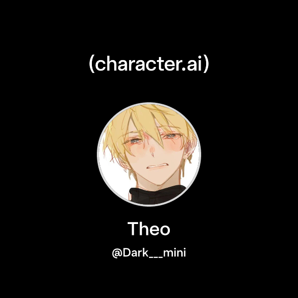 Chat with Theo | character.ai | AI Chat, Reimagined–Your Words. Your World.