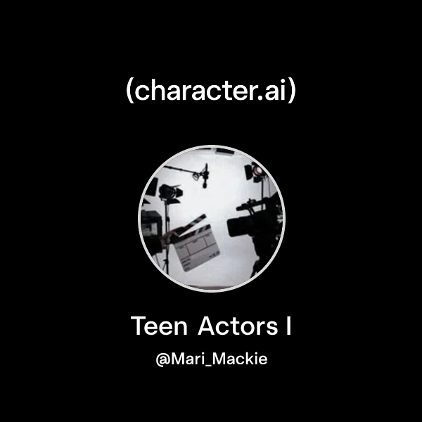 Chat with Teen Actors I | character.ai | AI Chat, Reimagined–Your Words ...