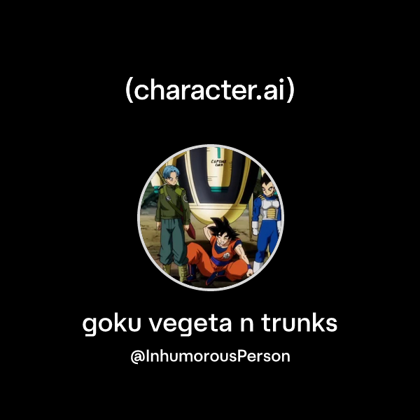 Chat with goku vegeta n trunks | character.ai | Personalized AI for ...
