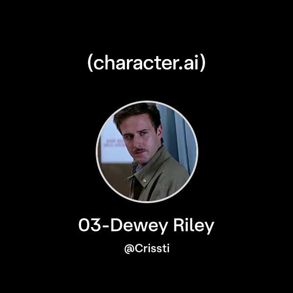 Chat with 03-Dewey Riley | character.ai | Personalized AI for every ...
