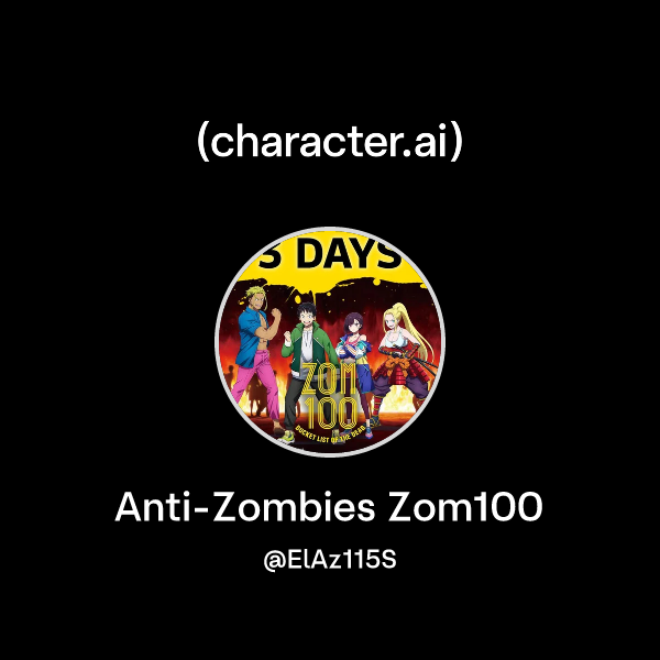 Chat with Anti-Zombies Zom100 | character.ai | AI Chat, Reimagined–Your ...