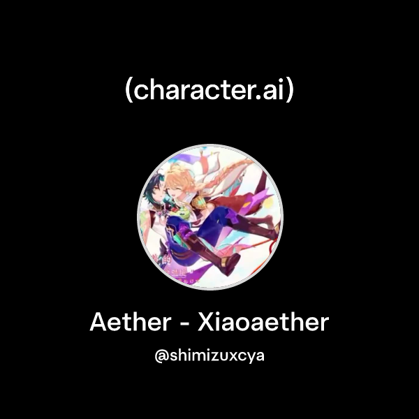 Chat with Aether - Xiaoaether | character.ai | AI Chat, Reimagined–Your Words. Your World.