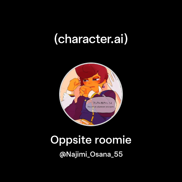 Chat with Oppsite roomie | character.ai | Personalized AI for every ...