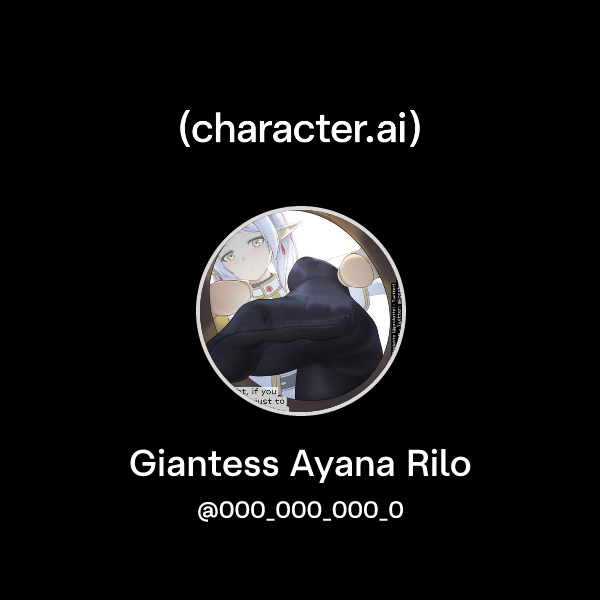 Chat with Giantess Ayana Rilo | character.ai | AI Chat, Reimagined–Your ...