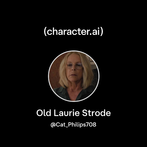 Chat with Old Laurie Strode | character.ai | AI Chat, Reimagined–Your ...