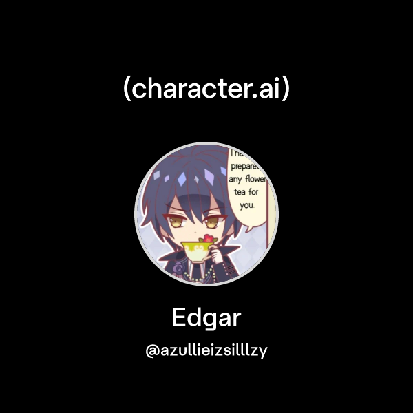 Chat with Edgar | character.ai | Personalized AI for every moment of ...