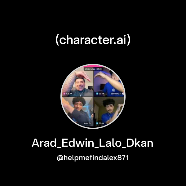 Chat with Arad_Edwin_Lalo_Dkan | character.ai | AI Chat, Reimagined ...