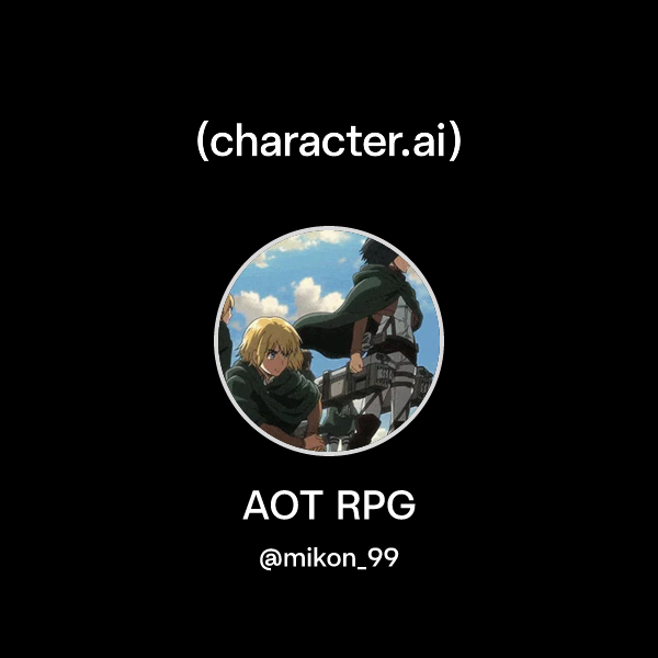 Chat with AOT RPG | character.ai | AI Chat, Reimagined–Your Words. Your ...