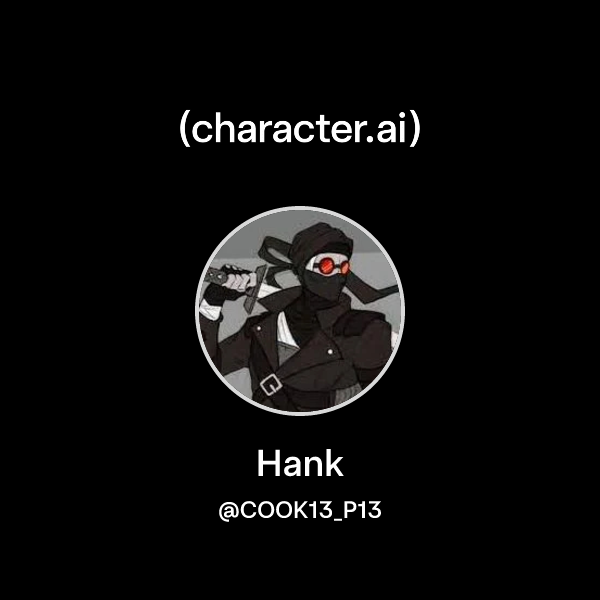 Chat with Hank | character.ai | AI Chat, Reimagined–Your Words. Your World.