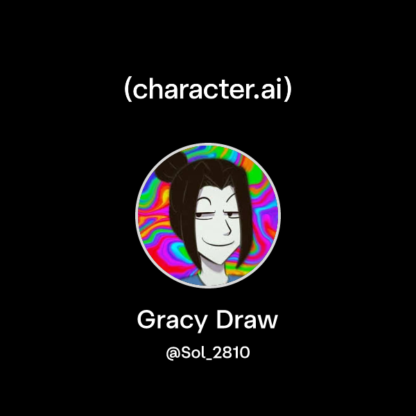 Chat with Gracy Draw | character.ai | Personalized AI for every moment of your day