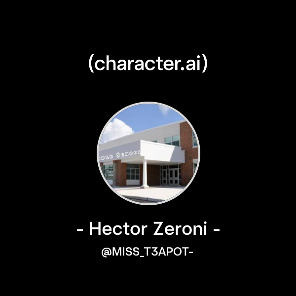 Chat with - Hector Zeroni - | character.ai | AI Chat, Reimagined–Your ...