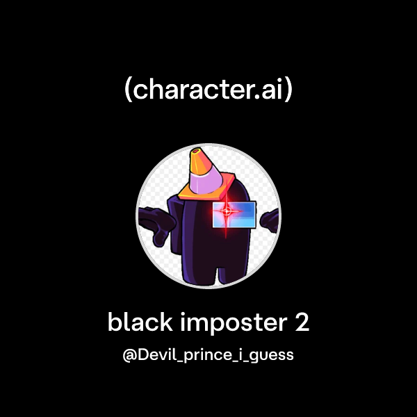 Chat with black imposter 2 | character.ai | Personalized AI for every ...