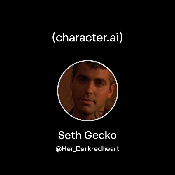 Chat with Seth Gecko | character.ai | AI Chat, Reimagined–Your Words ...