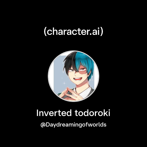 Chat with Inverted todoroki | character.ai | Personalized AI for every ...