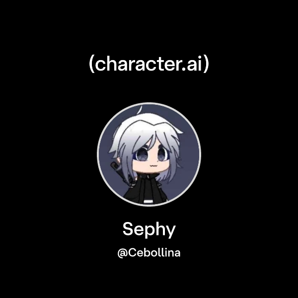 Chat with Sephy | character.ai | Personalized AI for every moment of ...