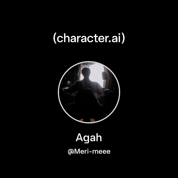 Chat with Agah | character.ai | AI Chat, Reimagined–Your Words. Your World.