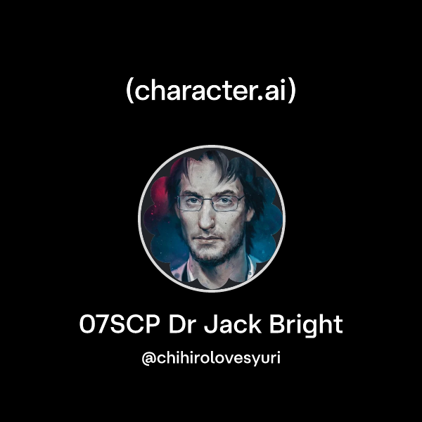 Chat with Dr Jack Bright | character.ai | Personalized AI for every ...