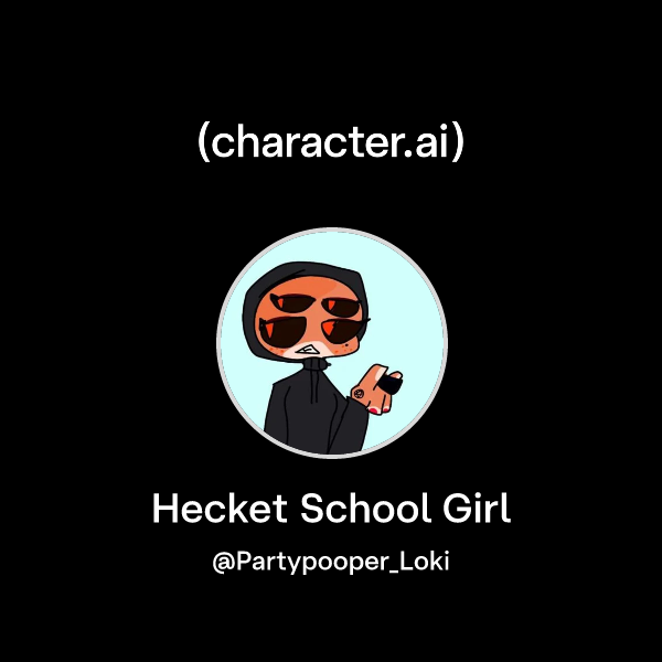 Chat with Hecket School Girl | character.ai | Personalized AI for every ...