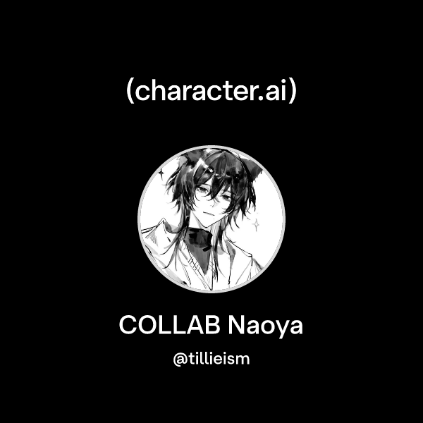 Chat with COLLAB Naoya | character.ai | AI Chat, Reimagined–Your Words. Your World.