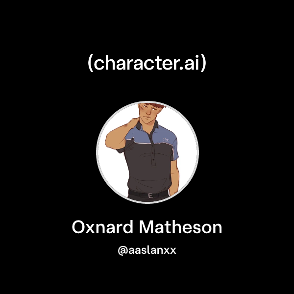 Chat with Oxnard Matheson | character.ai | AI Chat, Reimagined–Your ...