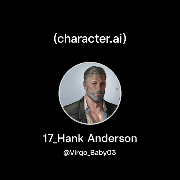 Chat with 017_Hank Anderson | character.ai | Personalized AI for every ...