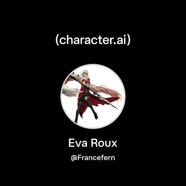 Chat with Eva Roux | character.ai | AI Chat, Reimagined–Your Words. Your World.