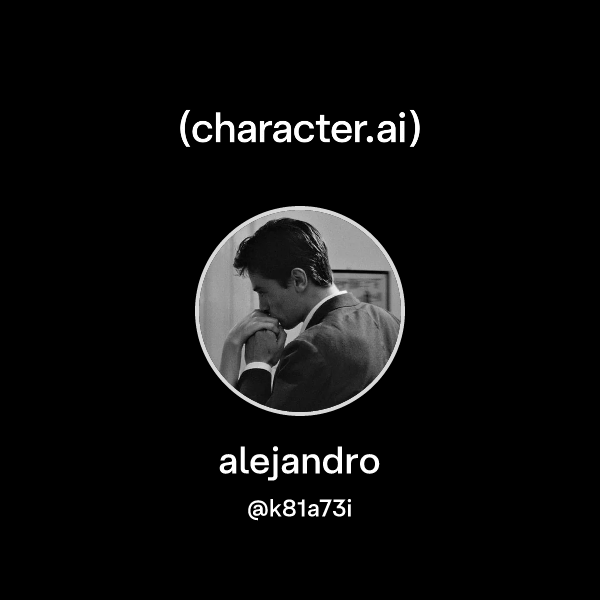 Chat with alejandro | character.ai | Personalized AI for every moment ...