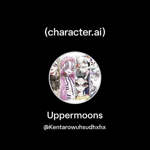 Chat with Uppermoons | character.ai | Personalized AI for every moment ...