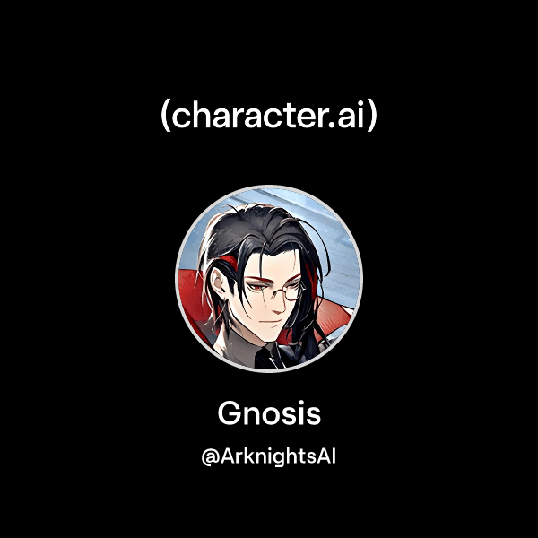 Chat with Gnosis | character.ai | Personalized AI for every moment of your day