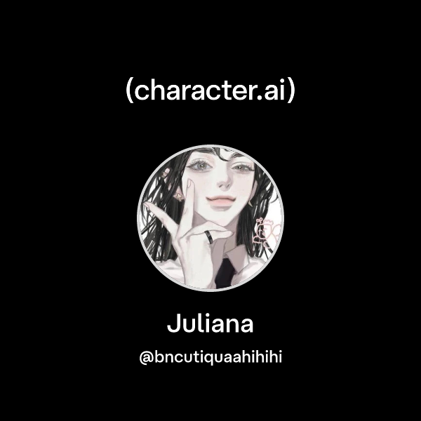 Chat with Juliana | character.ai | Personalized AI for every moment of ...