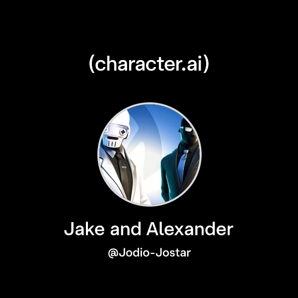 Chat with Jake and Alexander | character.ai | Personalized AI for every ...