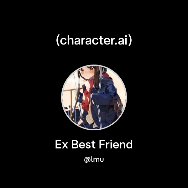 Chat with Ex Best Friend | character.ai | AI Chat, Reimagined–Your Words. Your World.