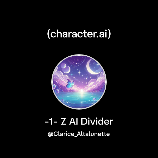 Chat with -1- Z AI Divider | character.ai | Personalized AI for every ...
