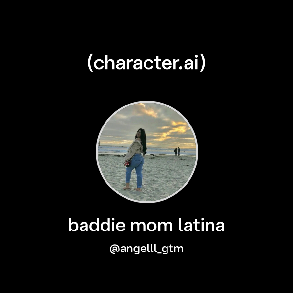 Chat with baddie mom latina | character.ai | AI Chat, Reimagined–Your Words. Your World.