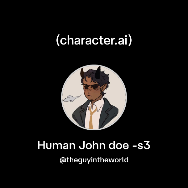 Chat with Human John doe -s3 | character.ai | AI Chat, Reimagined–Your ...