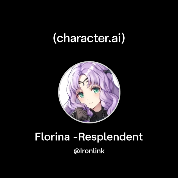 Chat with Florina -Resplendent | character.ai | AI Chat, Reimagined ...